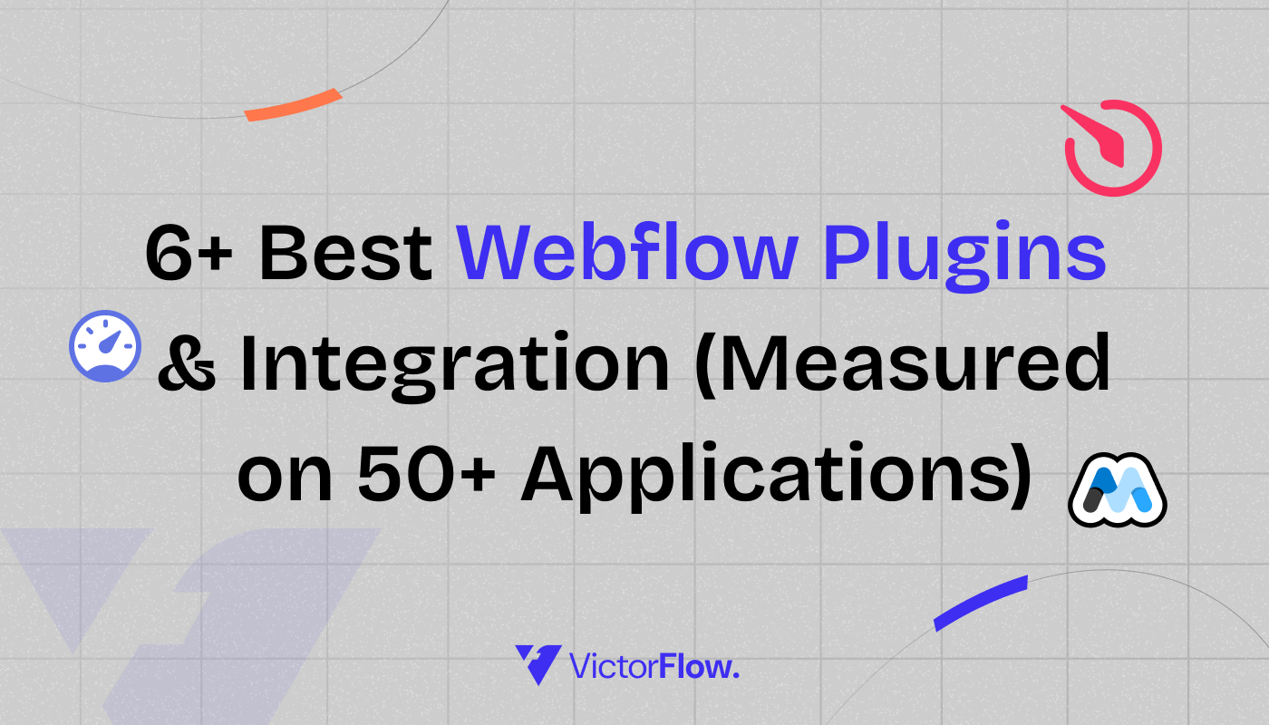 6+ Best Webflow Plugins & Integration (Measured on 50+ Applications)